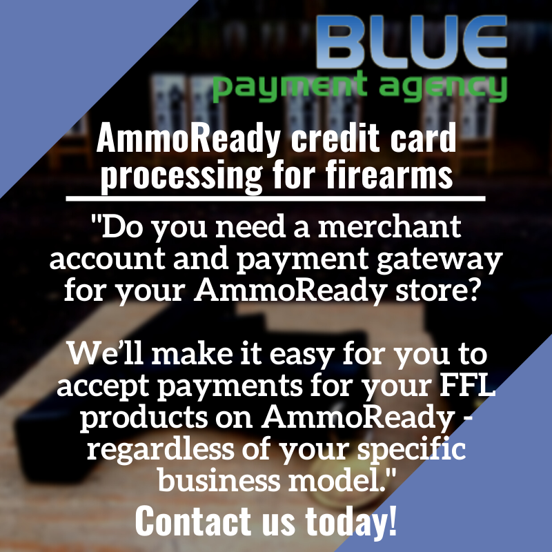 AmmoReady credit card processing for firearms - Blue Payment Agency